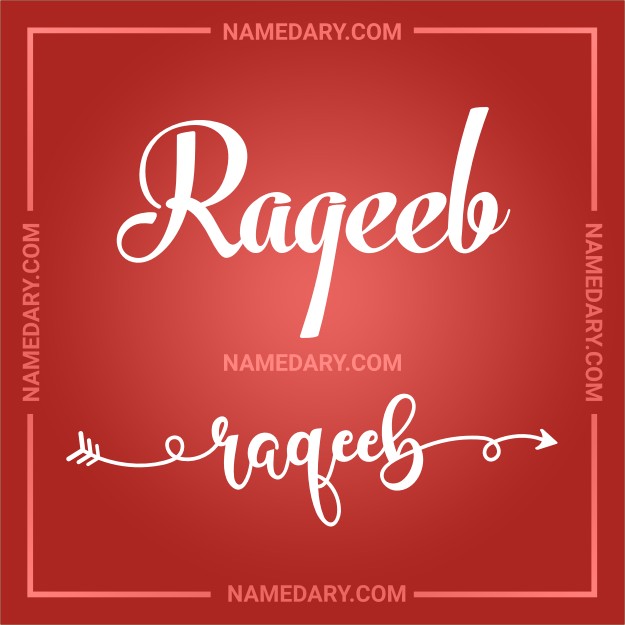 Raqeeb: Meaning, Origin, Traits & More | Namedary