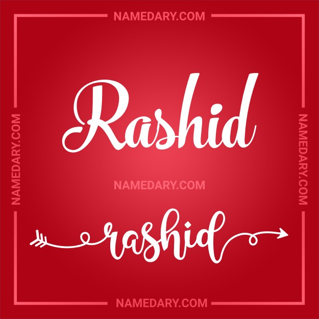 Rashid: Meaning, Origin, Traits & More | Namedary