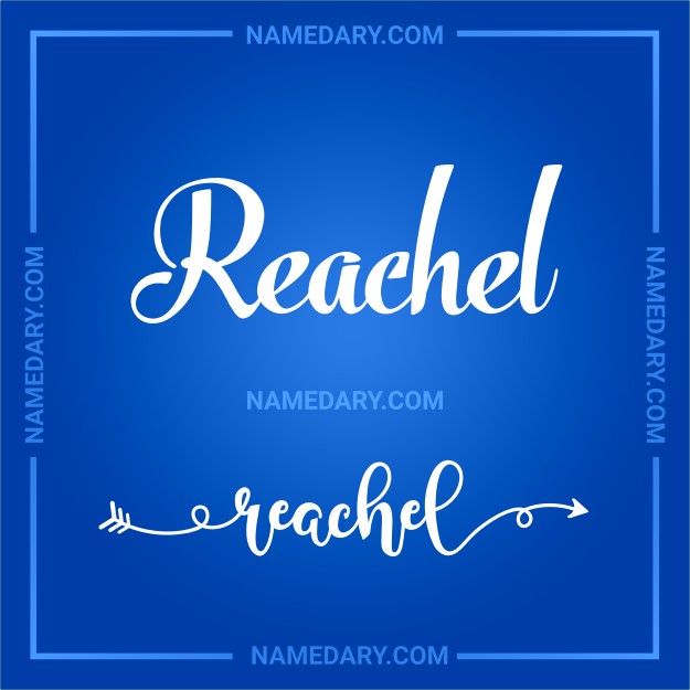 Reachel: Meaning, Origin, Traits & More | Namedary