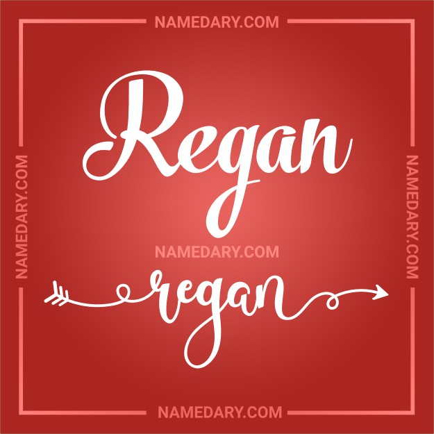Regan: Meaning, Origin, Traits & More | Namedary