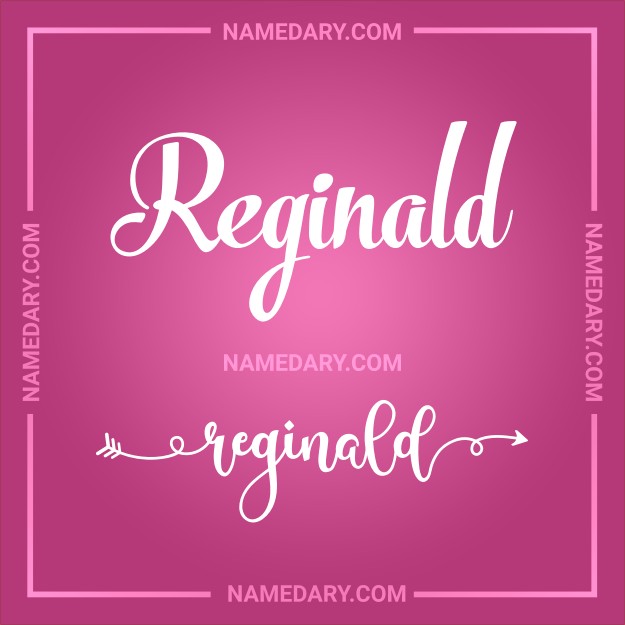 Reginald: Meaning, Origin, Traits & More | Namedary