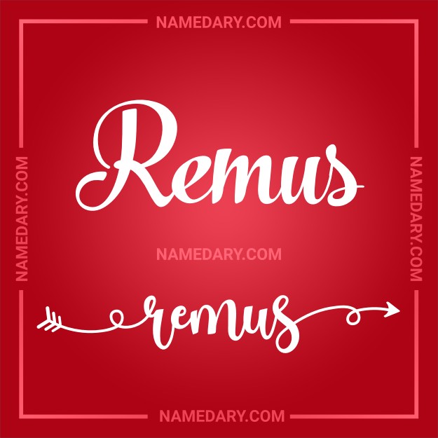 Remus: Meaning, Origin, Traits & More | Namedary