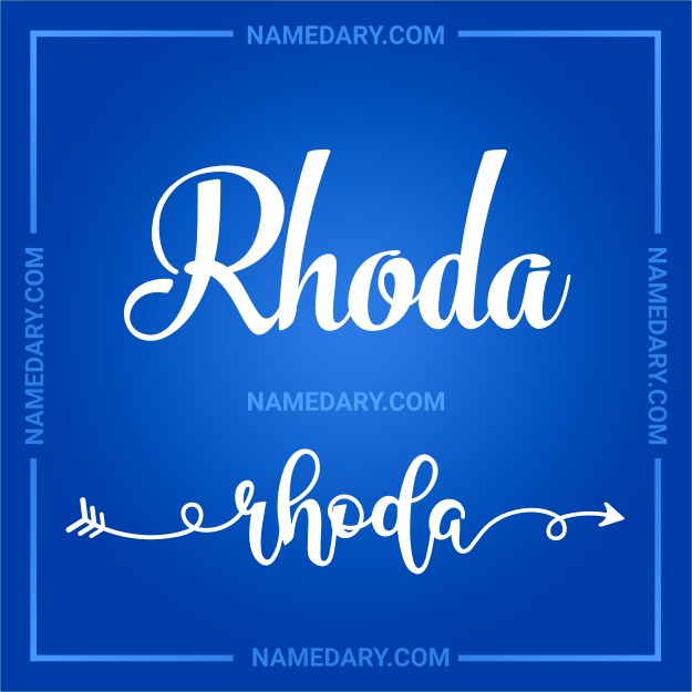 Rhoda: Meaning, Origin, Traits & More | Namedary
