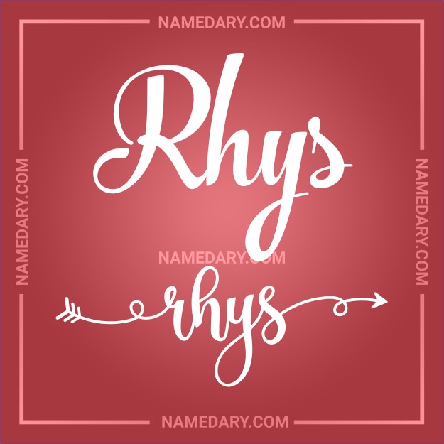 Rhys: Meaning, Origin, Traits & More | Namedary