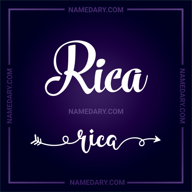 Rica: Meaning, Origin, Traits & More | Namedary