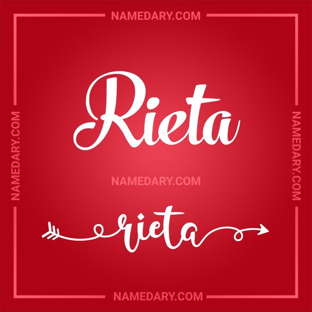 Rieta: Meaning, Origin, Traits & More | Namedary
