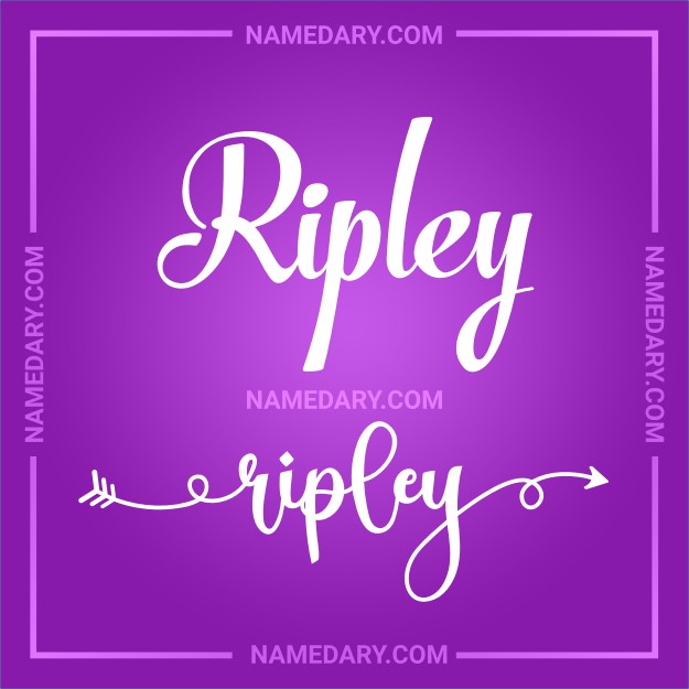 Ripley: Meaning, Origin, Traits & More | Namedary