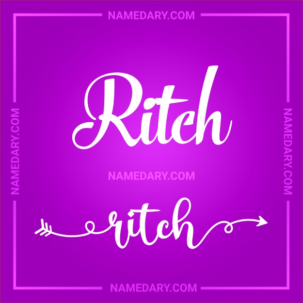 Ritch: Meaning, Origin, Traits & More | Namedary