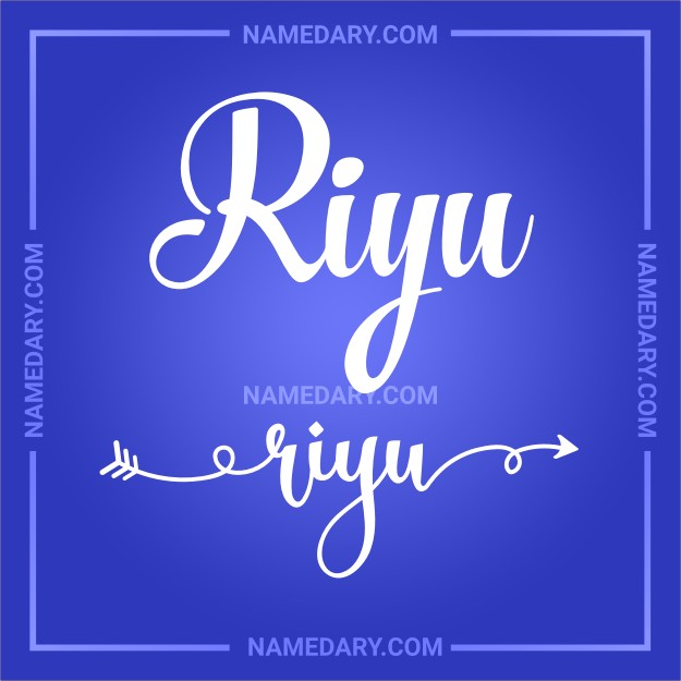 Riyu: Meaning, Origin, Traits & More | Namedary