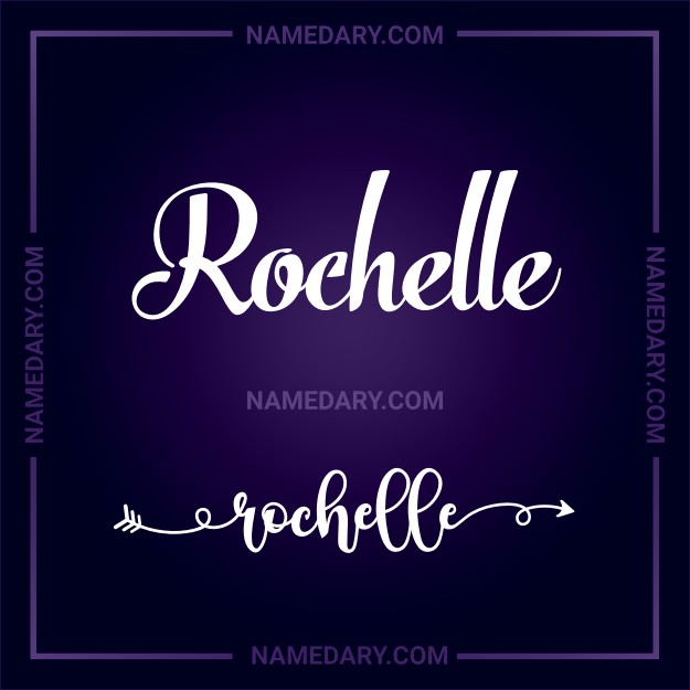 Rochelle: Meaning, Origin, Traits & More | Namedary
