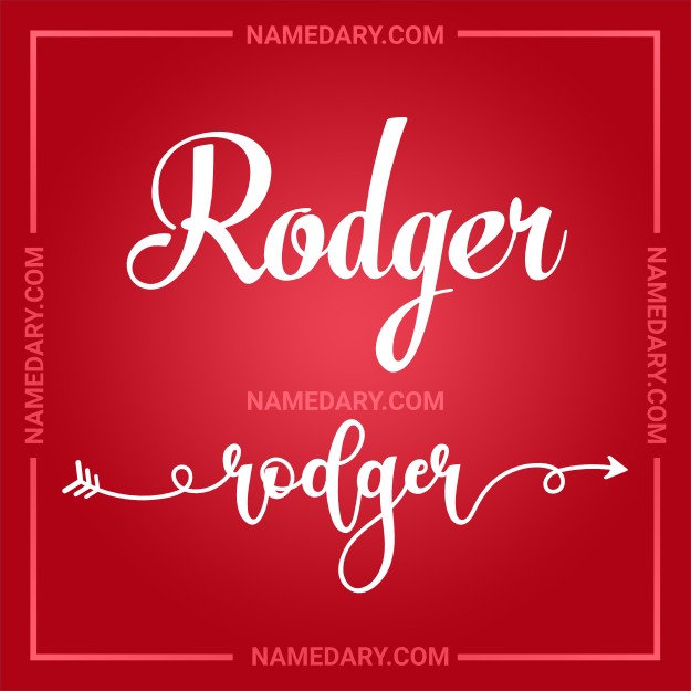Rodger: Meaning, Origin, Traits & More | Namedary