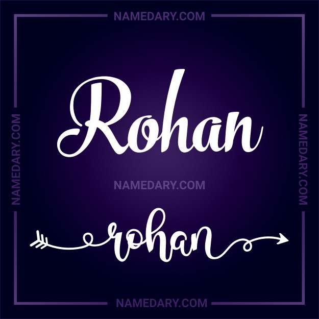 Rohan: Meaning, Origin, Traits & More | Namedary