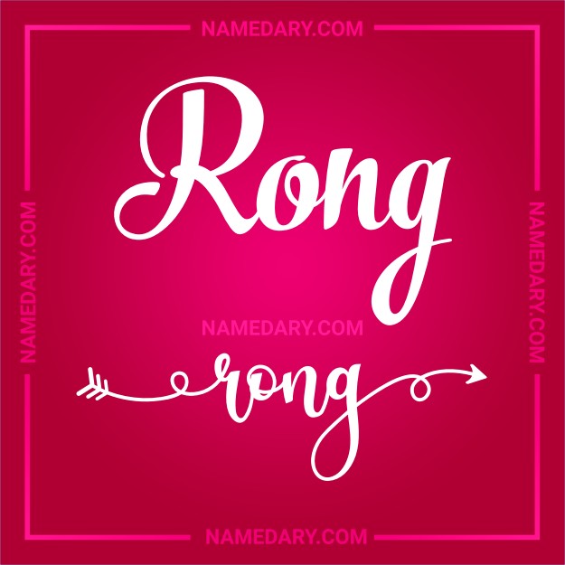 Rong: Meaning, Origin, Traits & More | Namedary