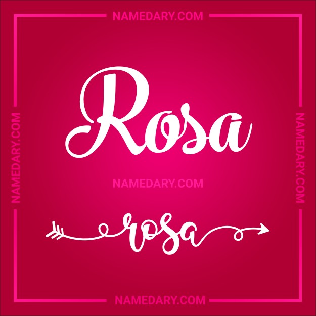 Rosa: Meaning, Origin, Traits & More | Namedary
