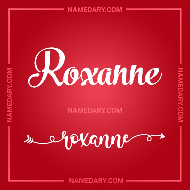 Roxanne: Meaning, Origin, Traits & More | Namedary