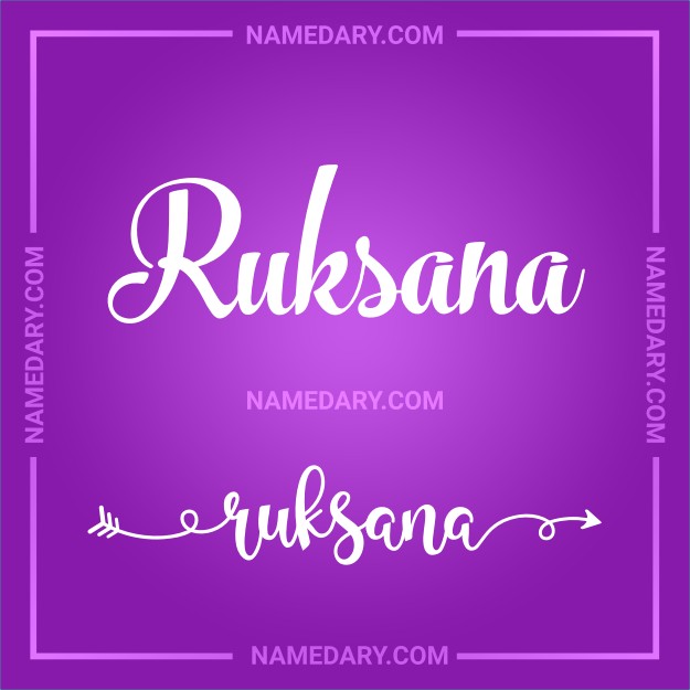 Ruksana: Meaning, Origin, Traits & More | Namedary