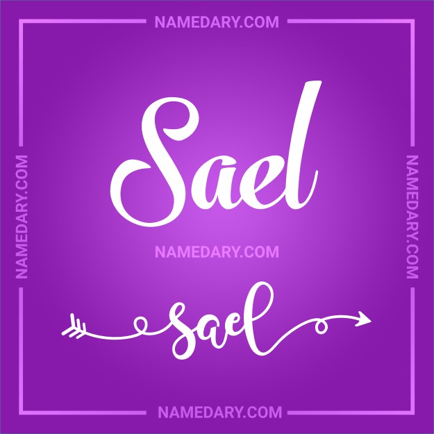 Sael: Meaning, Origin, Traits & More | Namedary