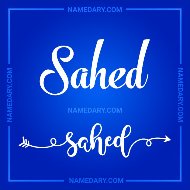 Sahed: Meaning, Origin, Traits & More | Namedary