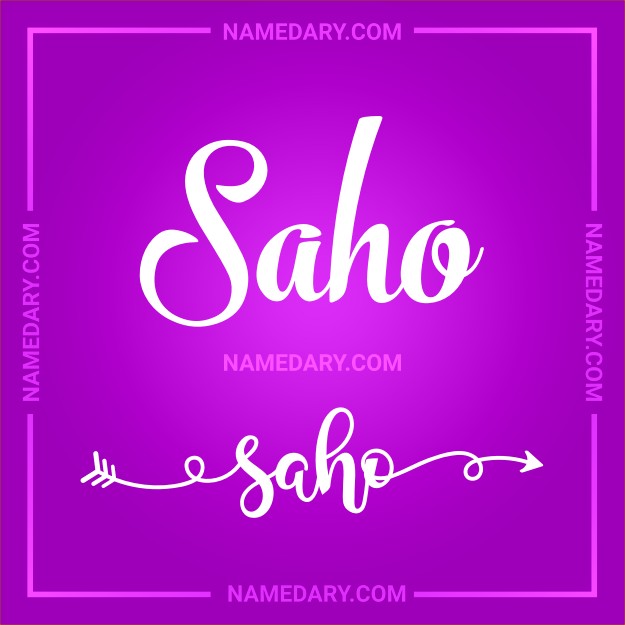 Saho: In-Depth Name Meaning, Popularity Trends, and More Insights