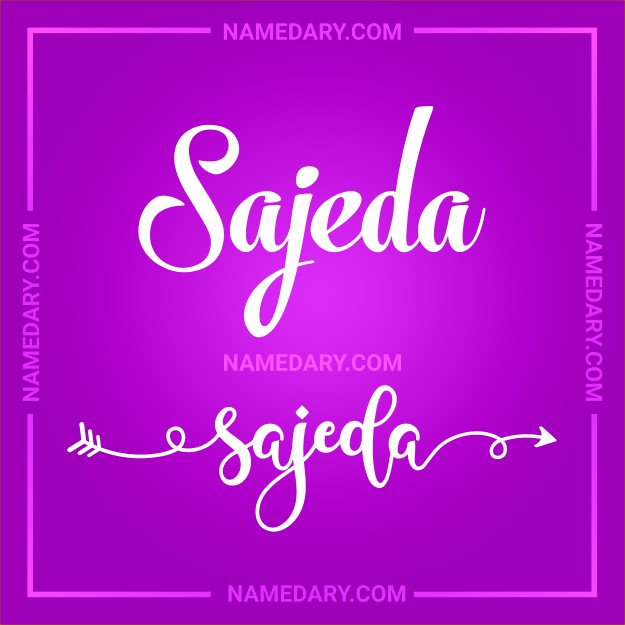 Sajeda: In-Depth Name Meaning, Popularity Trends, and More Insights