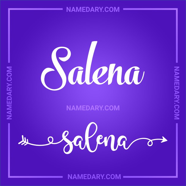 Salena: Meaning, Origin, Traits & More | Namedary