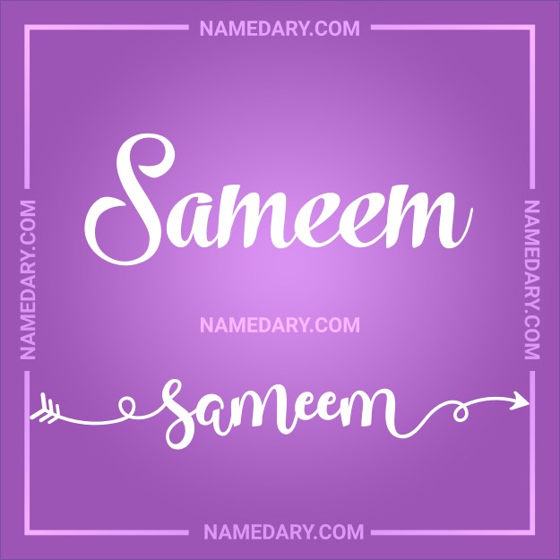 Sameem: Meaning, Origin, Traits & More | Namedary