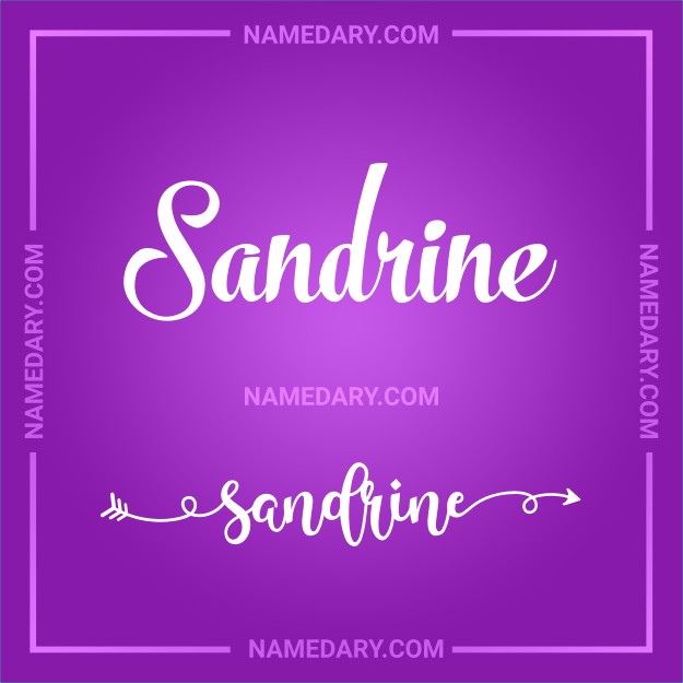 Sandrine: Meaning, Origin, Traits & More | Namedary