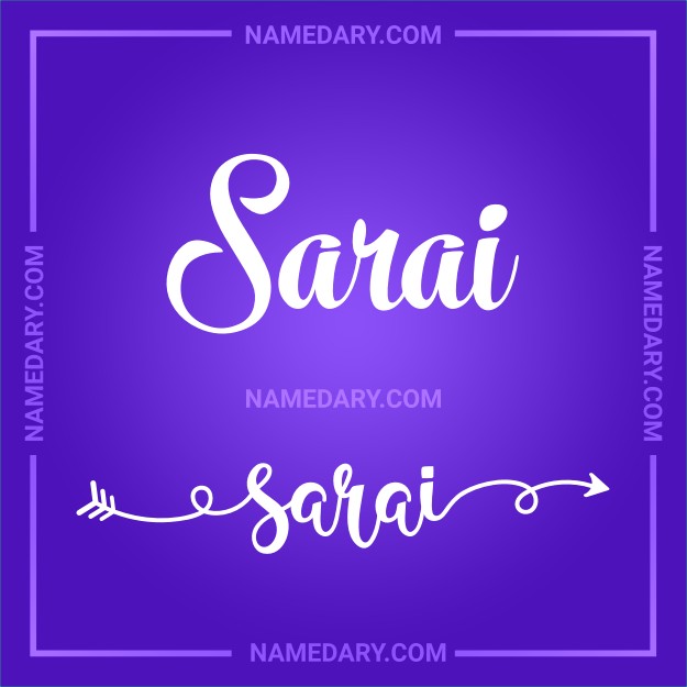 Sarai: Meaning, Origin, Traits & More | Namedary