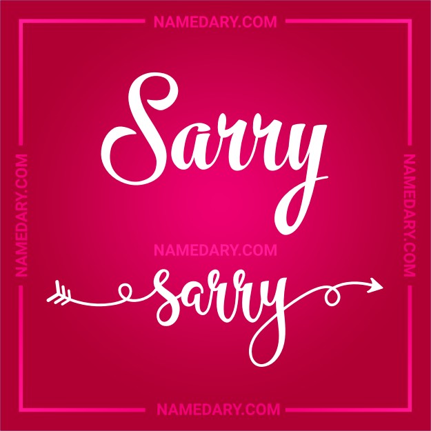 Sarry: Meaning, Origin, Traits & More | Namedary