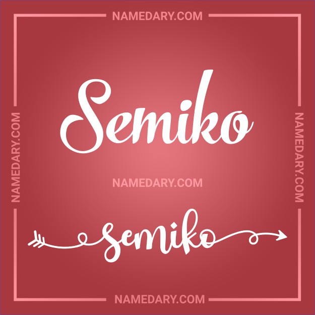 Semiko: Meaning, Origin, Traits & More | Namedary