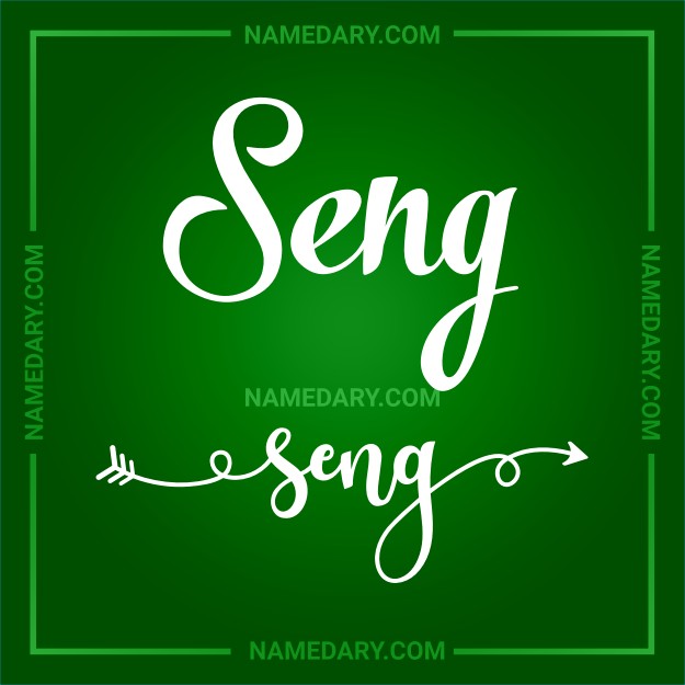 Seng: Meaning, Origin, Traits & More | Namedary
