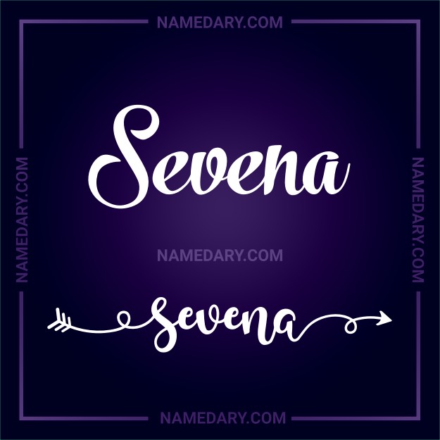 Sevena: Meaning, Origin, Traits & More | Namedary