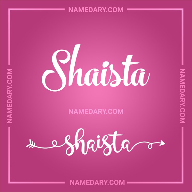 Shaista: Meaning, Origin, Traits & More | Namedary