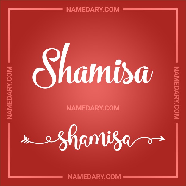 Shamisa - Name meaning, Popularity, Personality, and More