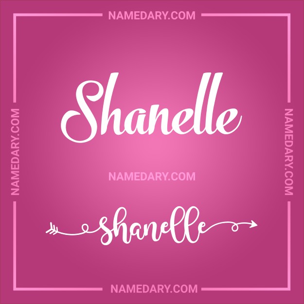 Shanelle: Meaning, Origin, Traits & More | Namedary