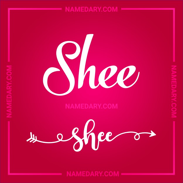 Shee: Meaning, Origin, Traits & More | Namedary