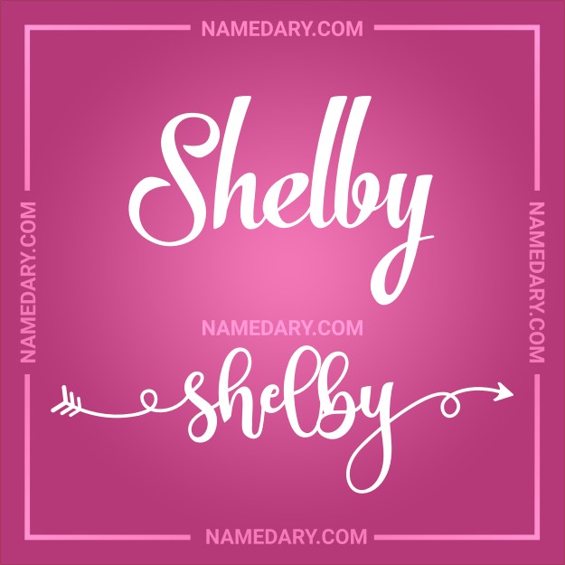 Shelby: Meaning, Origin, Traits & More | Namedary