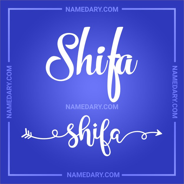 Shifa: Meaning, Origin, Traits & More | Namedary