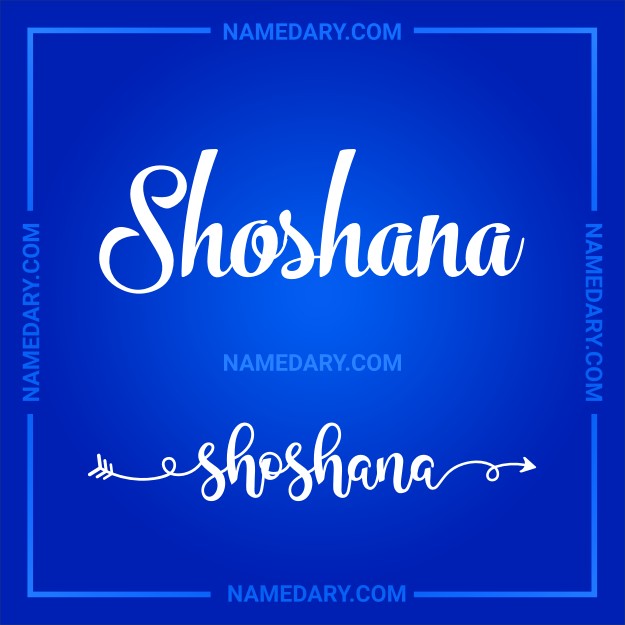 Shoshana: Meaning, Origin, Traits & More | Namedary