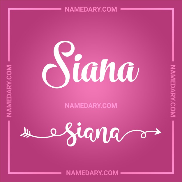 Siana: Meaning, Origin, Traits & More | Namedary