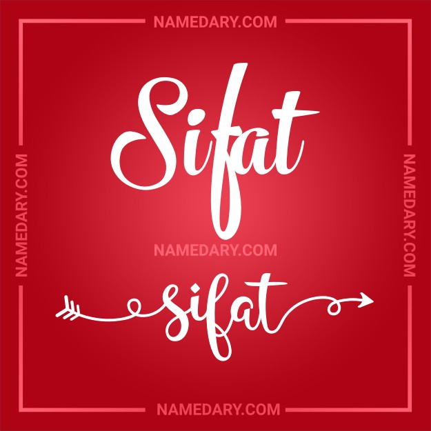 Sifat: Meaning, Origin, Traits & More | Namedary