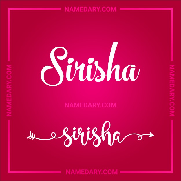 Sirisha: Meaning, Origin, Traits & More | Namedary