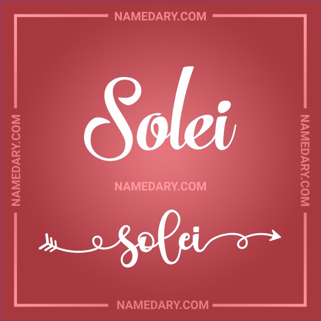 Solei: Meaning, Origin, Traits & More | Namedary