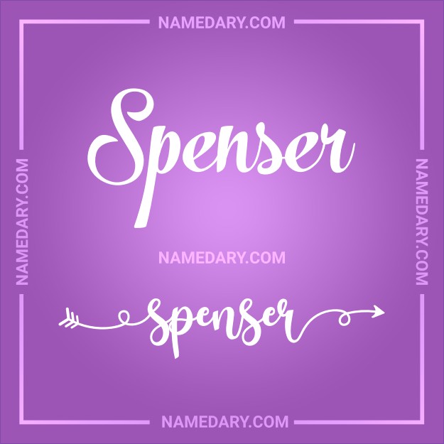 Spenser: Meaning, Origin, Traits & More | Namedary