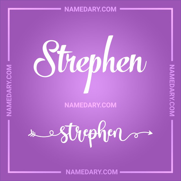 Strephen: Meaning, Origin, Traits & More | Namedary