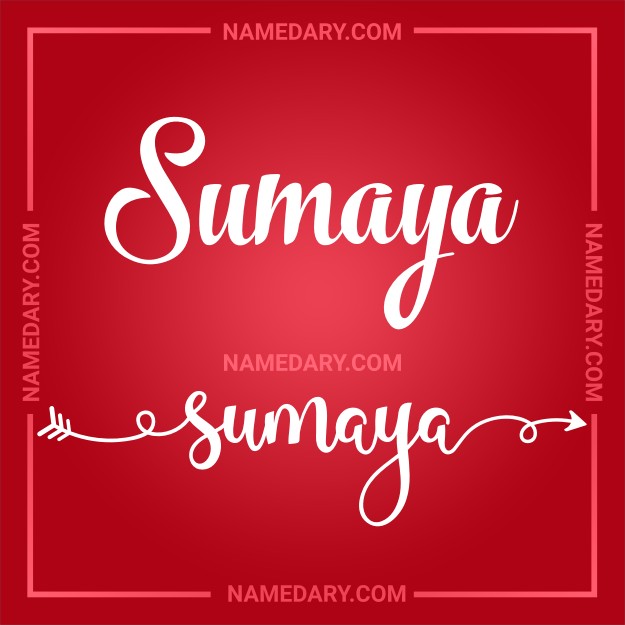 Sumaya: Meaning, Origin, Traits & More | Namedary