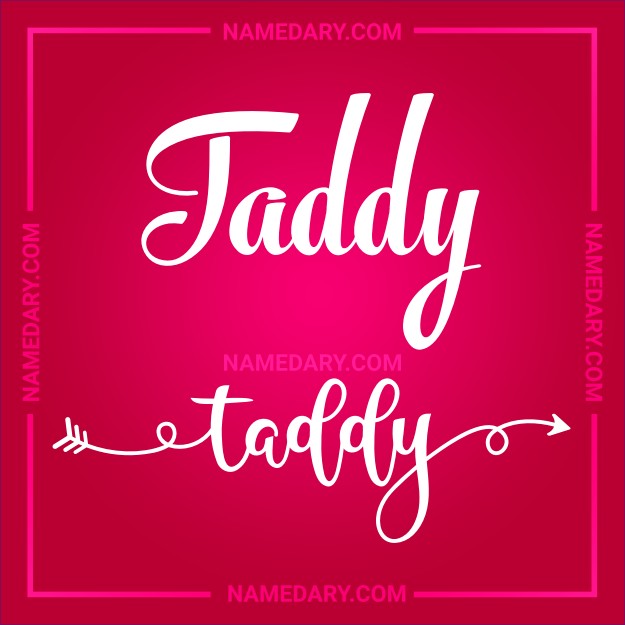 Taddy: Meaning, Origin, Traits & More | Namedary