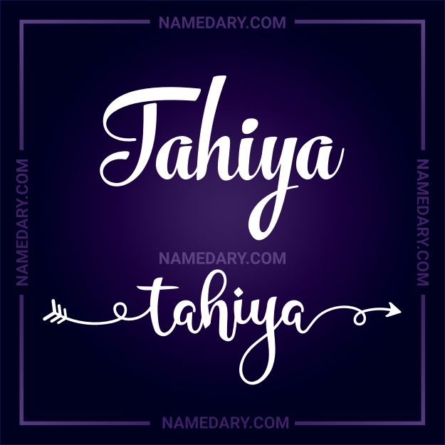 Tahiya Name Meaning, Personality & Popularity – Full Breakdown