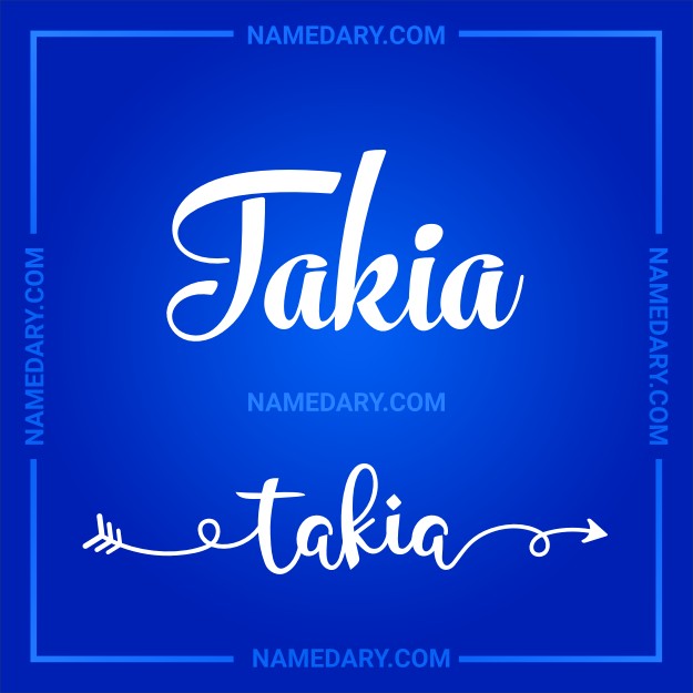 Takia: Meaning, Origin, Traits & More | Namedary