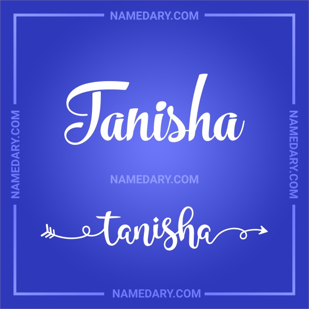 Tanisha: Meaning, Origin, Traits & More | Namedary